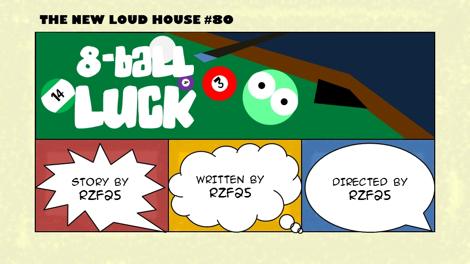 8-Ball Luck | The Loud House Fanon Wikia | Fandom