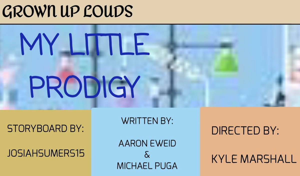 My Little Prodigy | The Loud House Fanon Wikia | Fandom