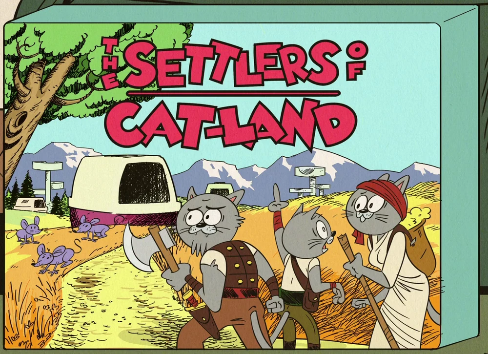 The Settlers of Cat-Land | The Loud Pets Wiki | Fandom