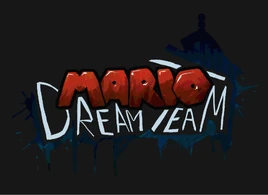 Mario Dream Team | House of Horrorbrews Wiki | Fandom