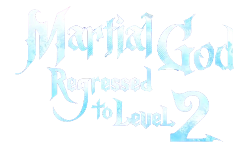 Martial God | The Martial God Who Regressed Back to Level 2 Wiki | Fandom