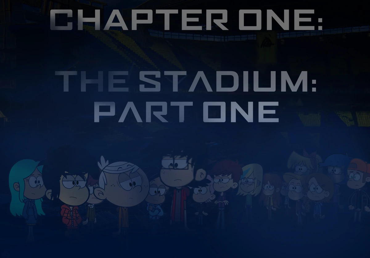 The Stadium: Part 1 | The Maze Runner - The Loud House Remake Wiki | Fandom