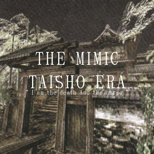 The Mimic:: Taisho Era | The Mimic Fanon Wiki | Fandom