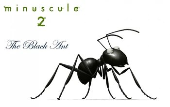 Black Ant | The Minuscule Wiki | Fandom