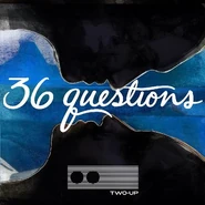 36 Questions | The Musical Directory Wiki | Fandom