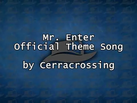Mr. Enter Theme | The Mysterious Mr Enter Wiki | Fandom
