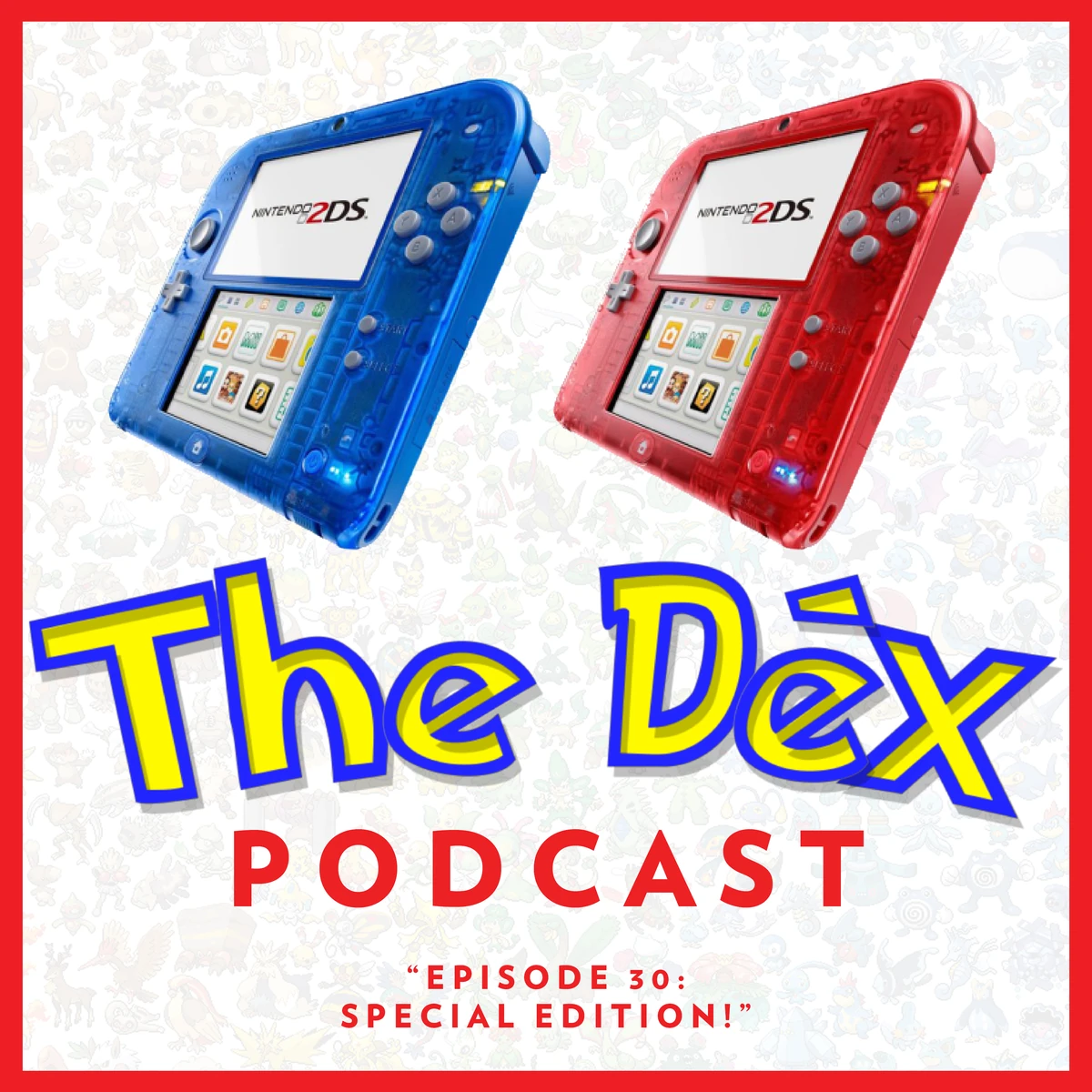 The Dex! Podcast 30: Special Edition! | The National Dex Wiki | Fandom