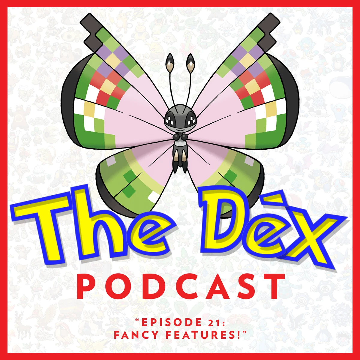 The Dex! Podcast 21: Fancy Features! | The National Dex Wiki | Fandom