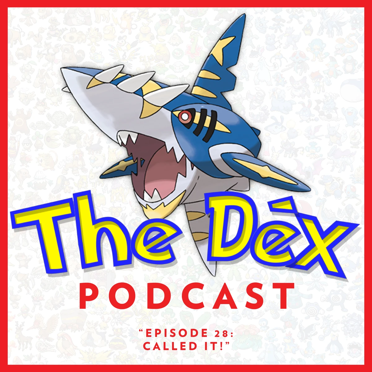 The Dex! Podcast 28: Called It! | The National Dex Wiki | Fandom