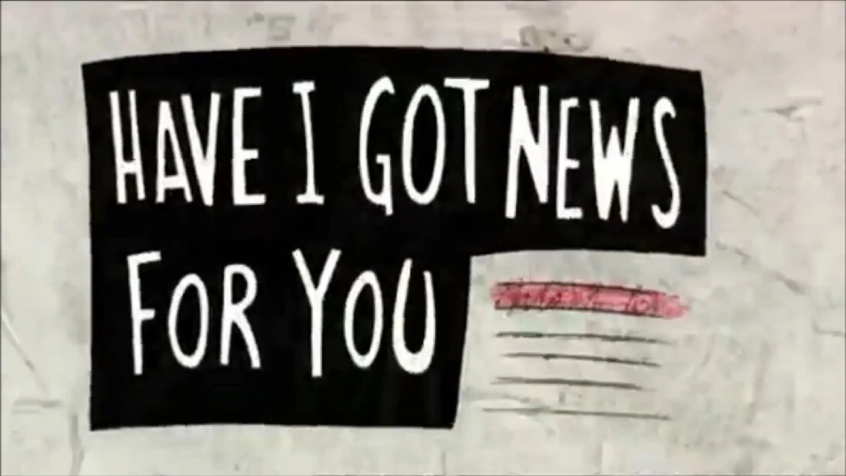 Have I Got News for You | The New Scratchpad III Wiki | Fandom