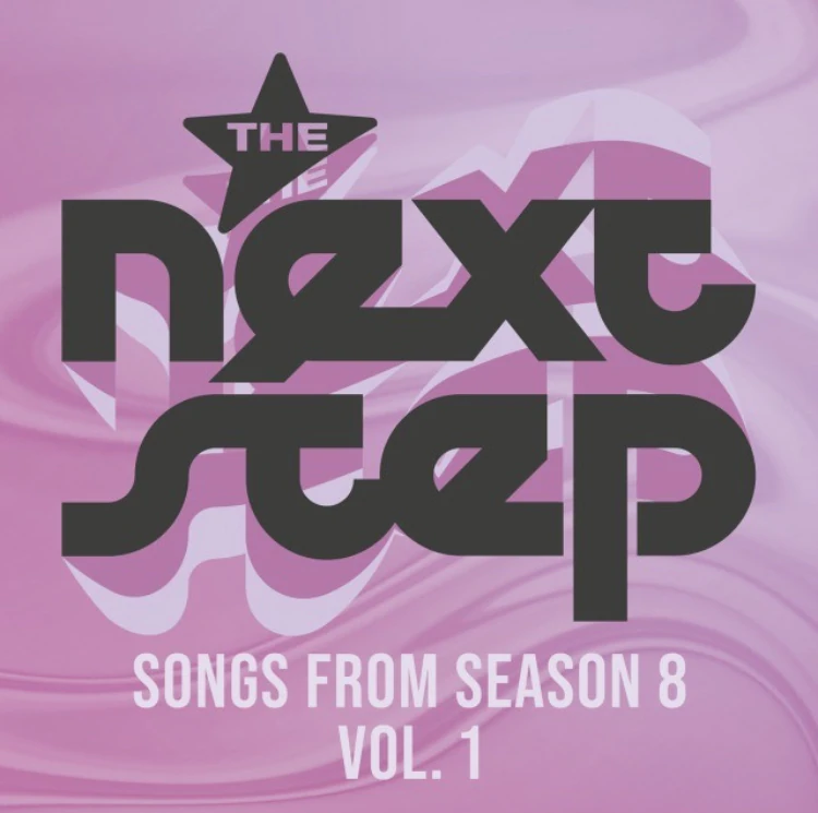 The Next Step: Songs from Season 8, Volume 1 | The Next Step Wiki | Fandom