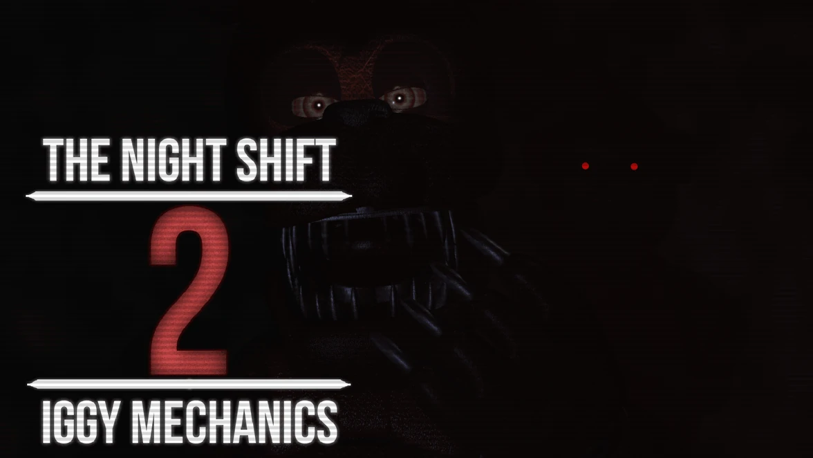 The Night Shift 2: Iggy Mechanics | The Night Shift Official Wiki | Fandom