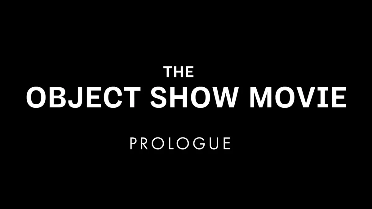 The Object Show Movie: Prologue | The Object Show Movie Wiki | Fandom