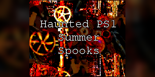 Haunted PS1 Summer Spooks | The Official Haunted PS1 Wiki | Fandom