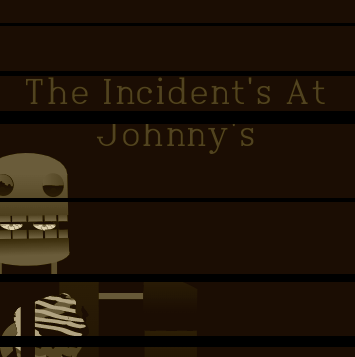 Lore | The Official Incidents At Johnny's Wiki | Fandom