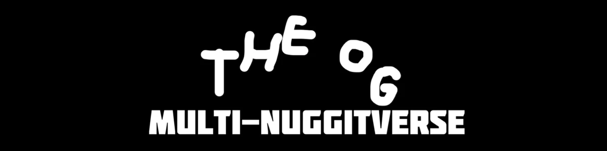The Hall of NuggitVerse Files | The OG Multi-NuggitVerse Wiki | Fandom
