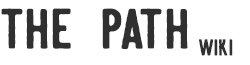 The Path | The Path Wikia | Fandom