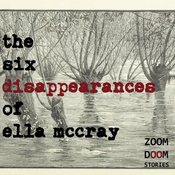 The Six Disappearances of Ella McCray | The Podcast Directory Wiki | Fandom