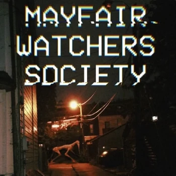 Mayfair Watchers Society | The Podcast Directory Wiki | Fandom