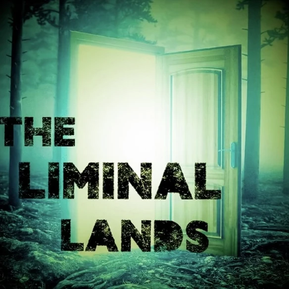 The Liminal Lands | The Podcast Directory Wiki | Fandom