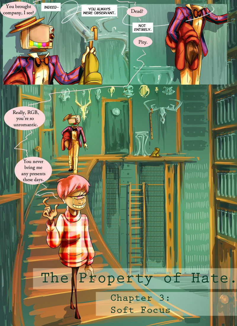 Chapter 3: Soft Focus | The Property of Hate Wiki | Fandom