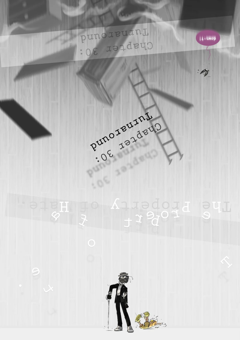Chapter 30: Turnaround | The Property of Hate Wiki | Fandom