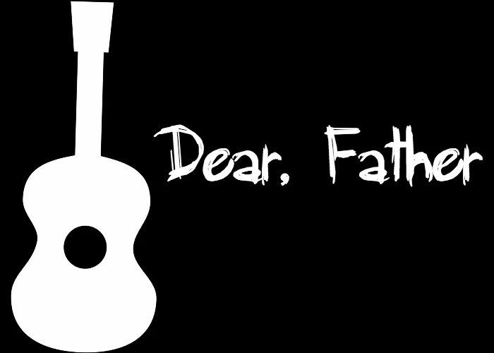 Dear, Father | The Real Bandmates Wiki | Fandom