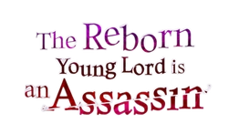 The Reborn Young Lord is an Assassin | Korean Webtoons Wiki | Fandom