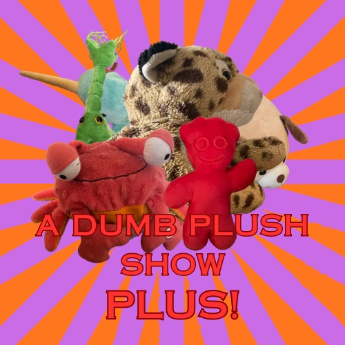 A Dumb Plush Show Plus | The Re-Structuralized ADPS Wiki | Fandom