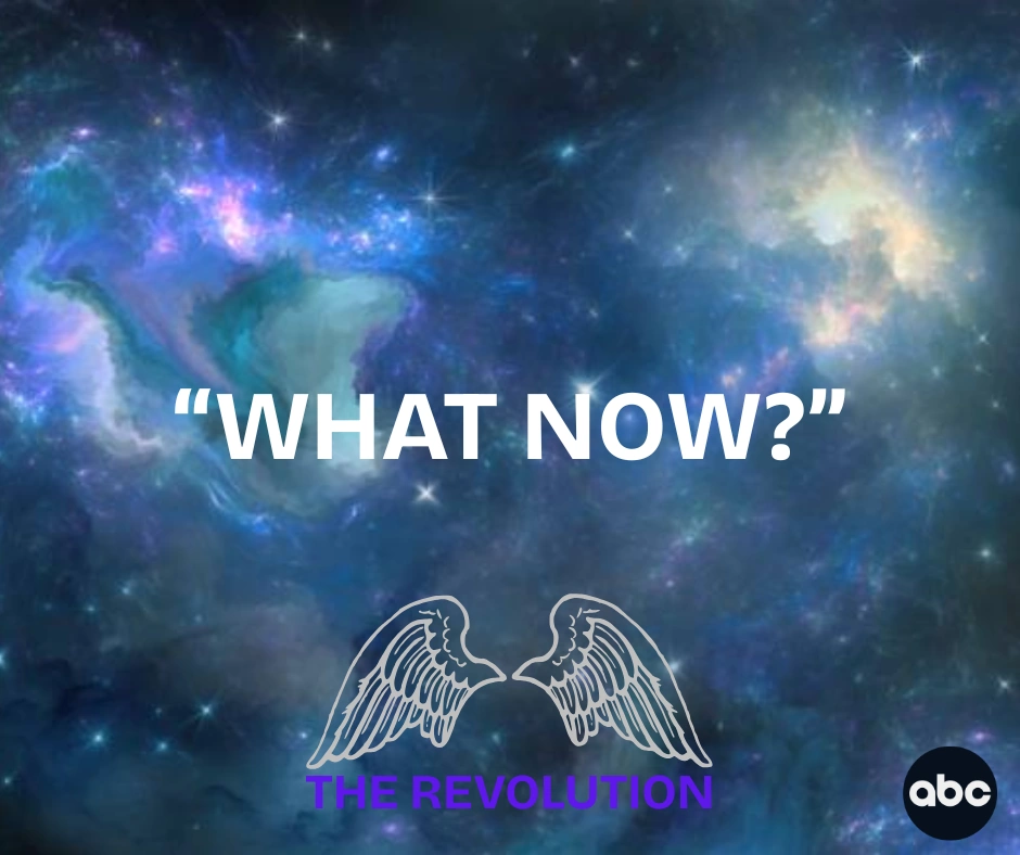 What Now? | The Revolution World Wiki | Fandom