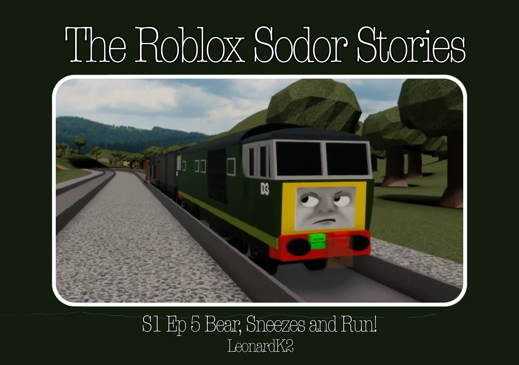 Bear, Sneezes and Run! | The Roblox Sodor Stories Wiki | Fandom