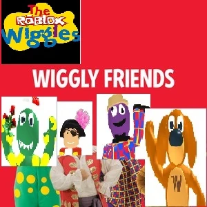 Wiggly Friends | The Roblox Wiggles Wiki | Fandom