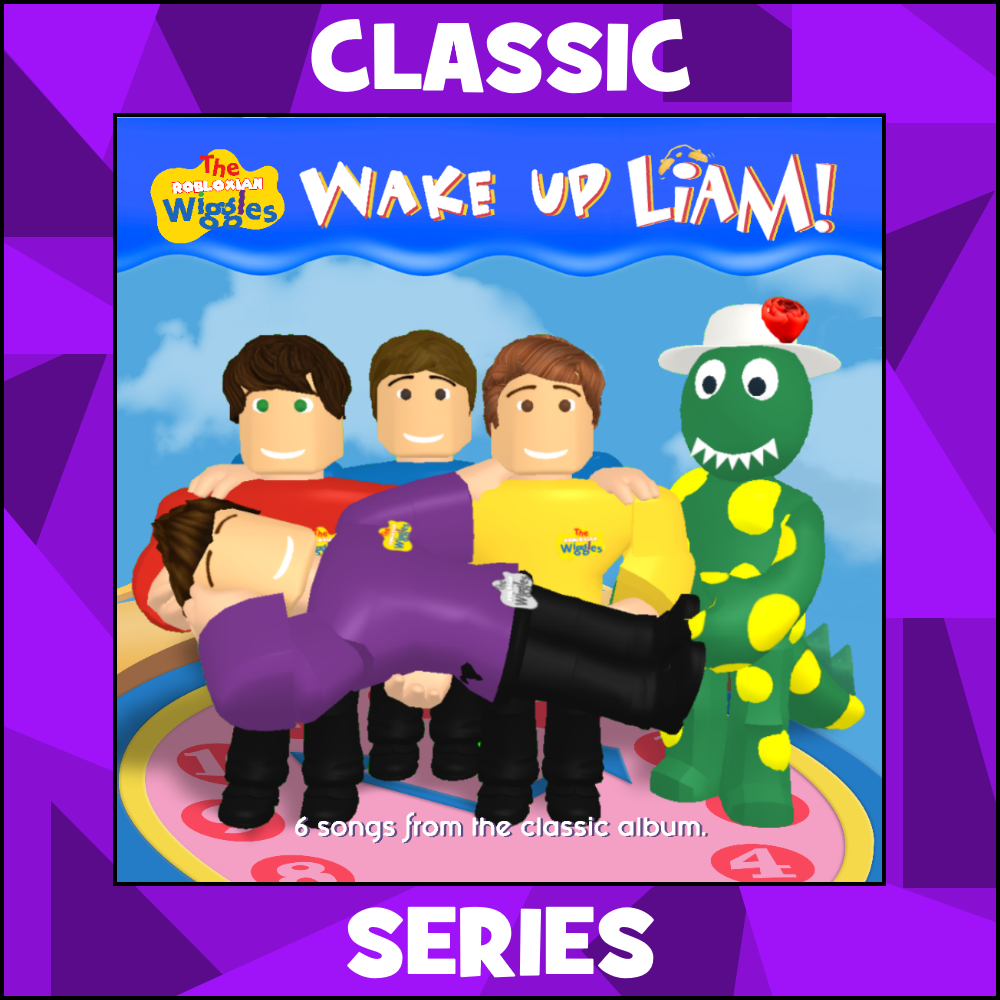 Wake Up Liam Album The Robloxian Wiggles Wiki Fandom