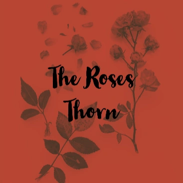 The Roses Thorn | The Roses Thorn Wiki | Fandom