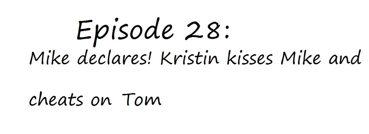 Mike declares! Kristin kisses Mike and cheats on Tom | The Ruby ...