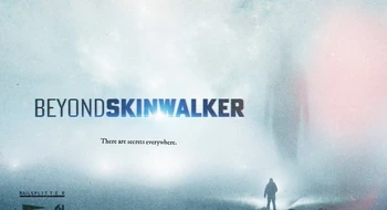 Beyond Skinwalker Ranch | The Secret of Skinwalker Ranch Wiki | Fandom