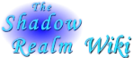 Shadow Realm | The Shadow Realm Wiki | Fandom