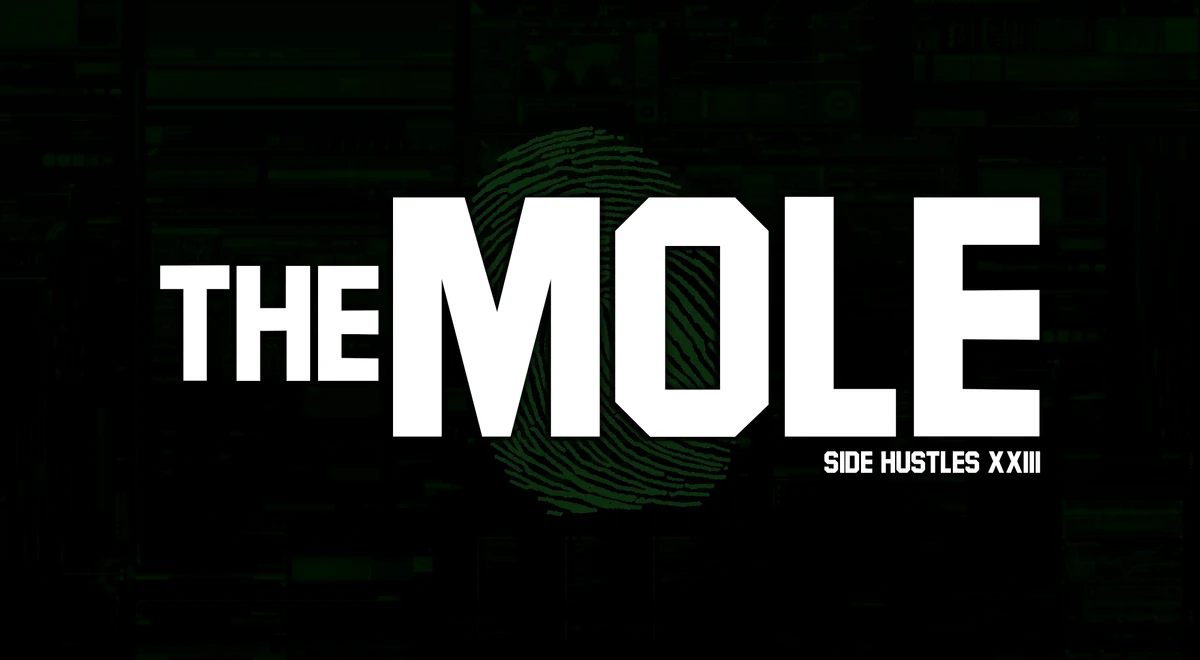 The Mole | The Archived Side Hustles ORG Wiki | Fandom