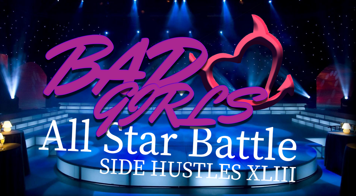 Bad Girls All Star Battle The Side Hustles Org Wiki Fandom