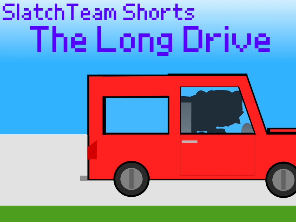 SlatchTeam Shorts: The Long Drive | The Slatch Team Wiki | Fandom