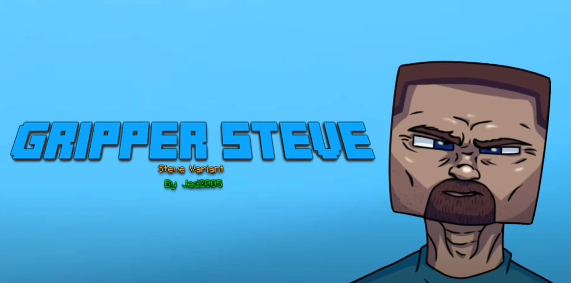 Gripper Steve | The Steve War Wiki | Fandom