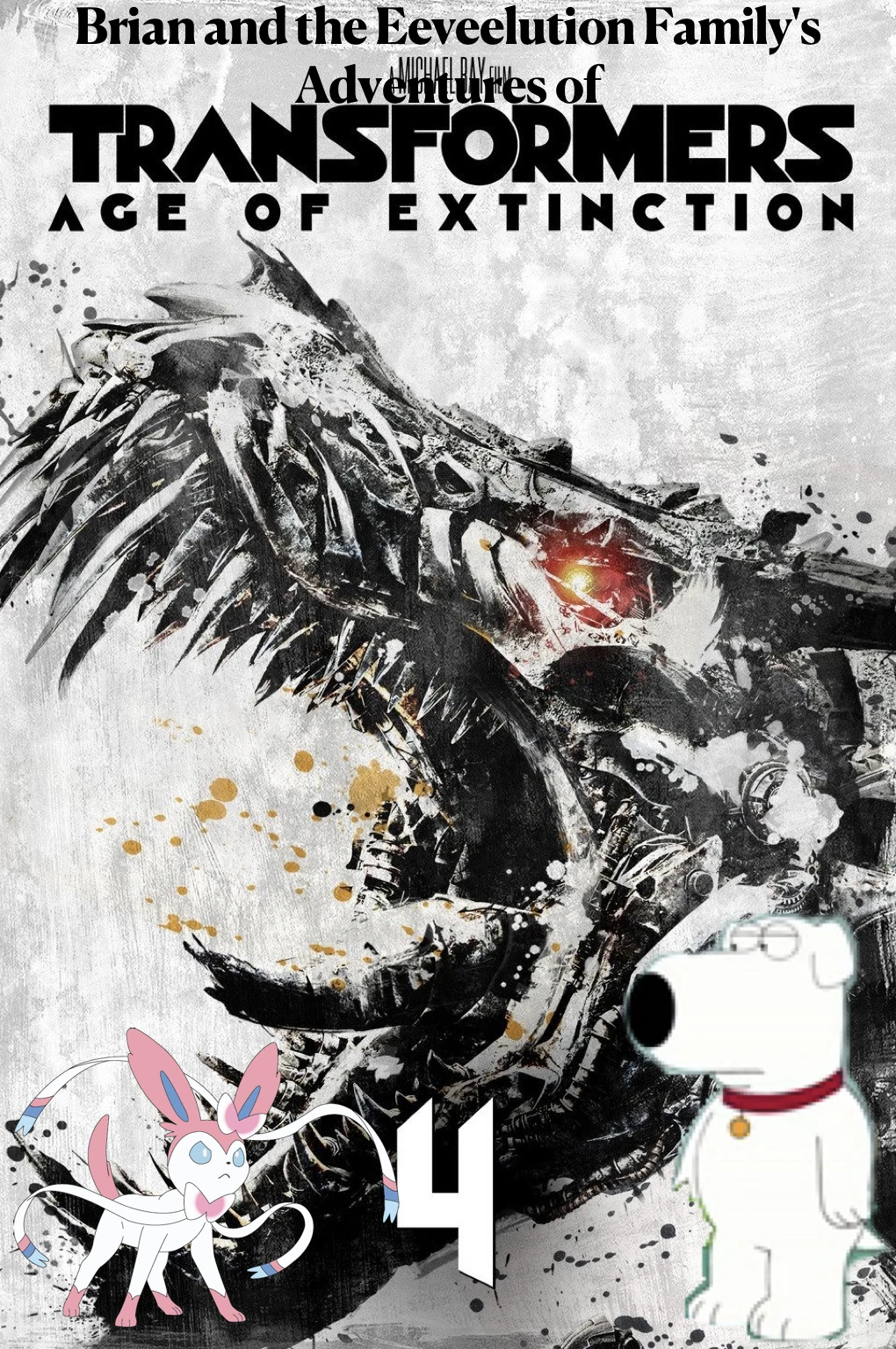 Brian and the Eeveelution Family's Adventures of Transformers: Age of ...