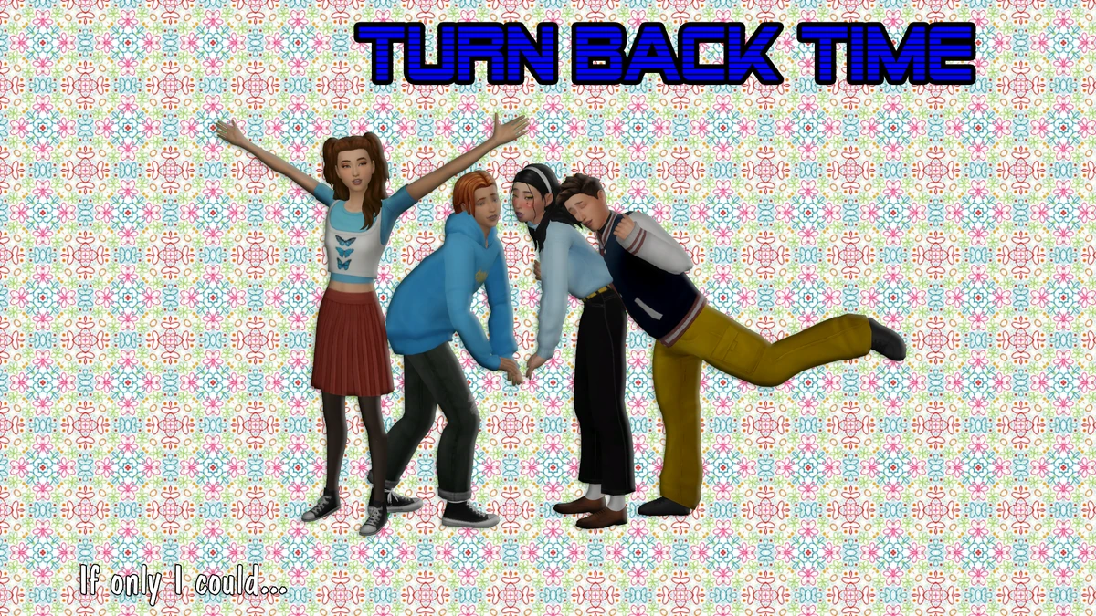 Turn Back Time | The Sugar Kids Wiki | Fandom