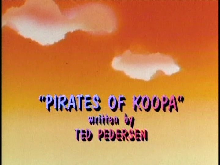 Pirates of Koopa/transcript | The Super Mario Bros. Cartoon Wiki | Fandom