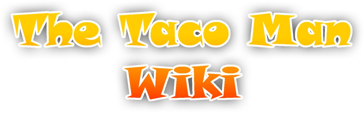 The Taco Man Wiki | Fandom
