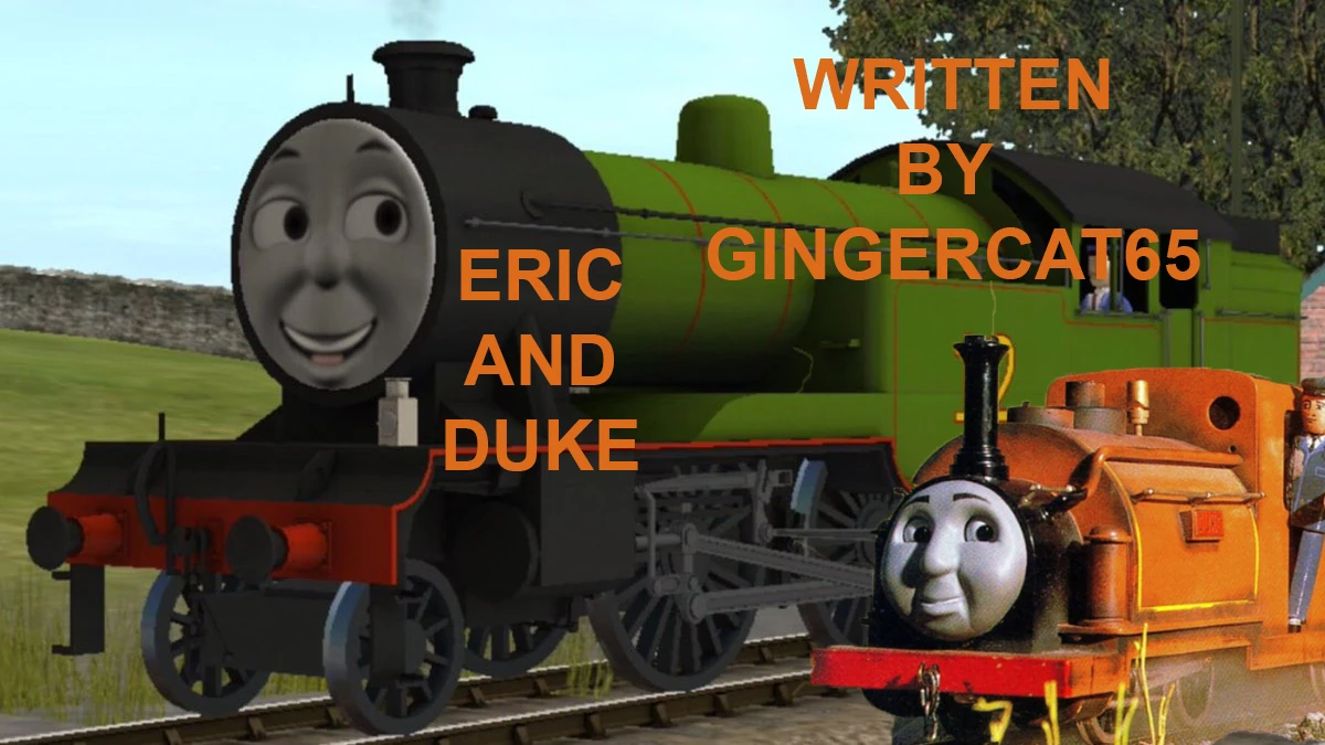 Eric and Duke | The Tales of Sodor Shorts Wiki | Fandom