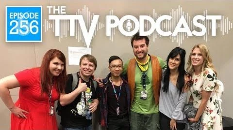 The TTV Podcast - 256 | The TTV Wiki | Fandom