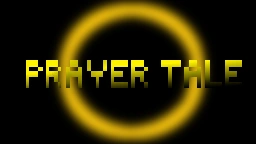 Prayer tale | The Timecodeverse Вики | Fandom