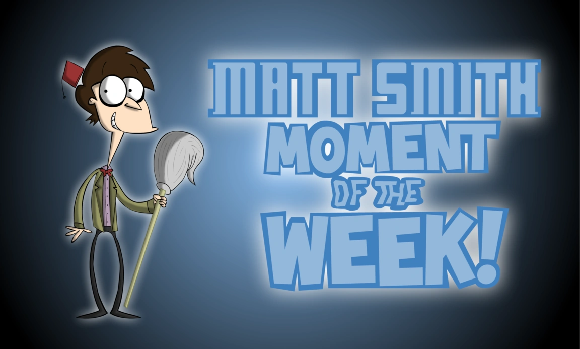 Matt Smith Moment of the Week | The Trilbee Wiki | Fandom
