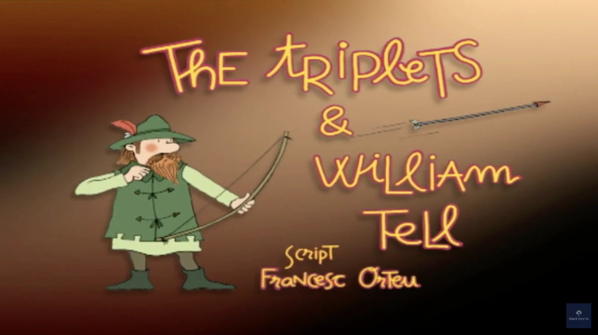 Episode 710: William Tell | The Triplets Wiki | Fandom